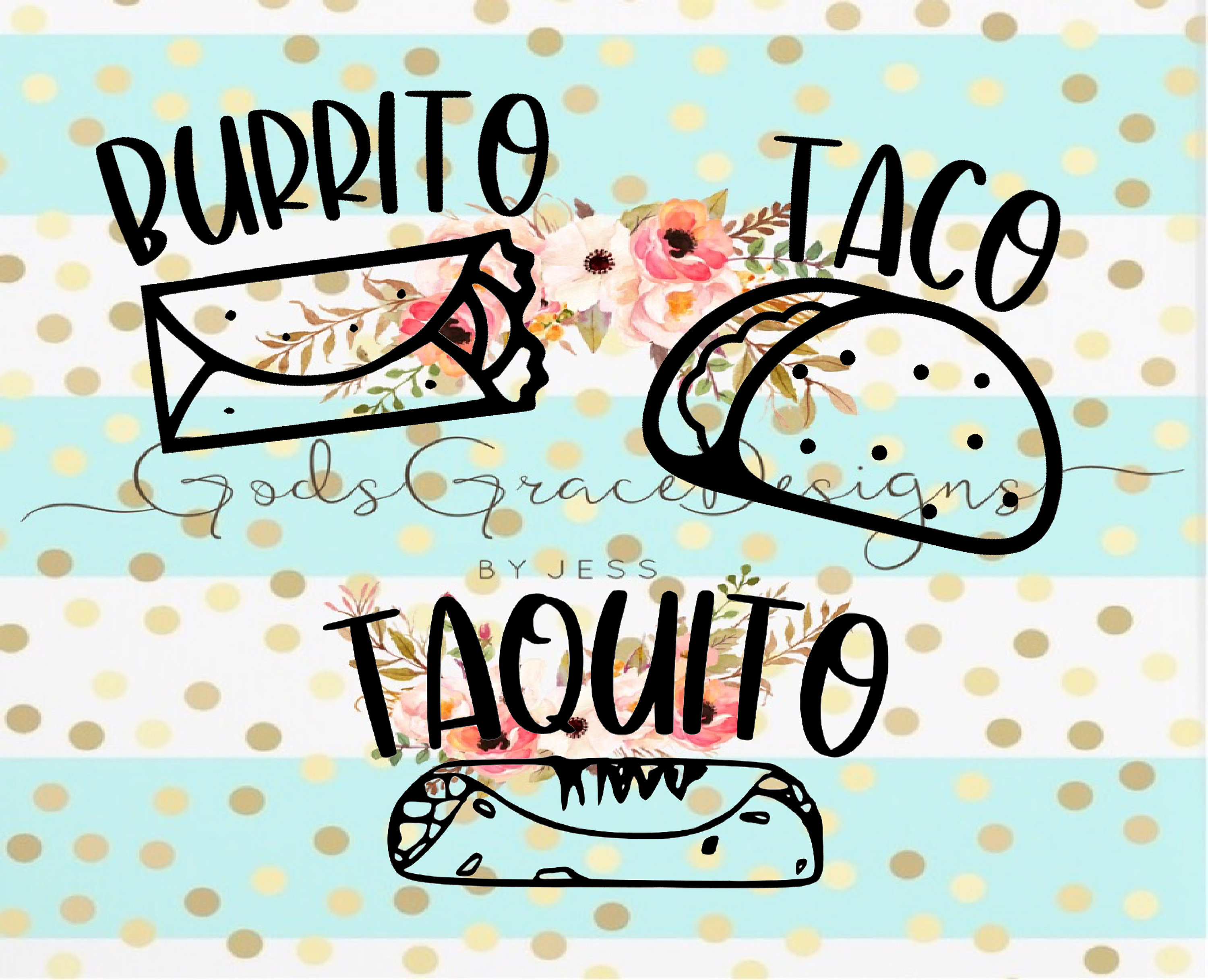 Burrito-taco-taquito - SVG - PNG - Cutting File - Daddy & Me Shirts ...