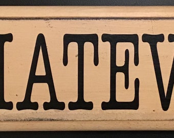 Whatever Sign | Etsy