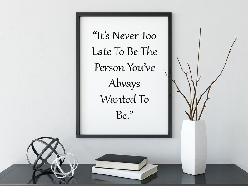 Inspirational Wall Art Printable, It's Never Too Late Quote for Living ...