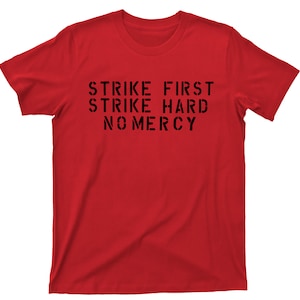 Strike First Strike Hard No Mercy T Shirt - Karate Kid Graphic Tshirt ...
