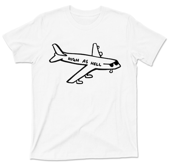 High as Hell Plane T Shirt Funny Marijuana Cannabis Stoner | Etsy