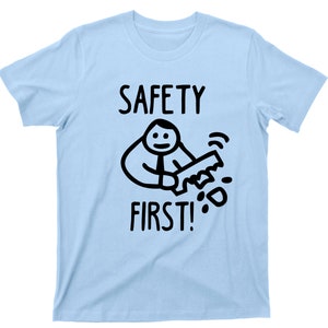 Safety First T Shirt - Dark Humor Black Comedy Graphic Tshirt - Etsy
