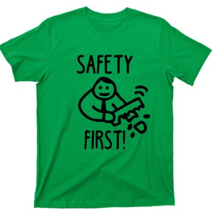 Safety First T Shirt - Dark Humor Black Comedy Graphic Tshirt - Etsy