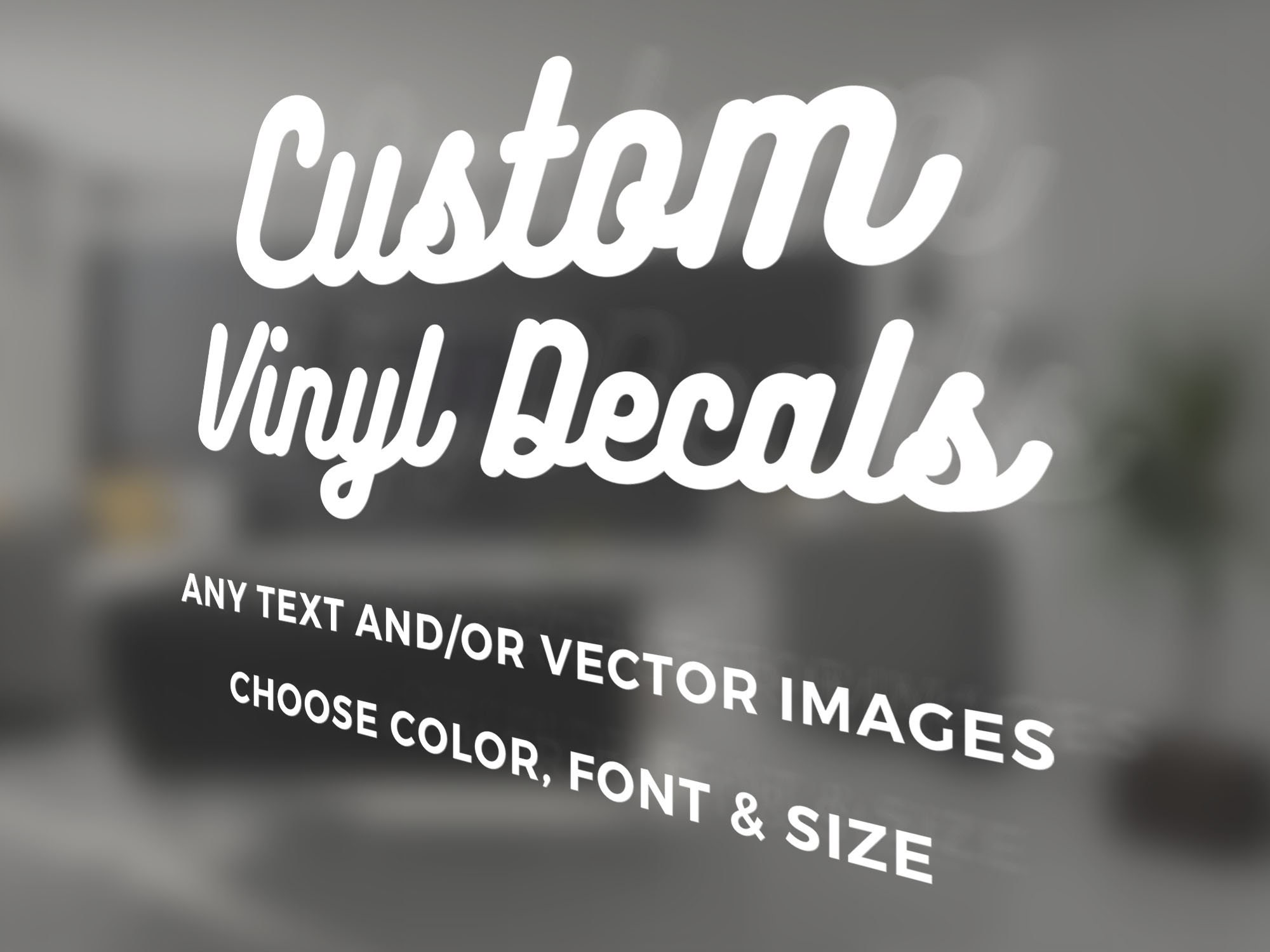 Custom Vinyl Decals Make Your Own Personalized Decal Car Window Laptop Bottle Glassware Wedding Business Any Text Image Logo Etsy