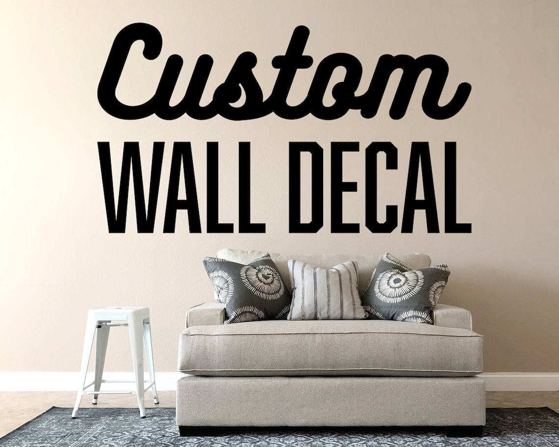 Custom Wall Decal - Make Your Own Personalized Vinyl Wall Decal ...