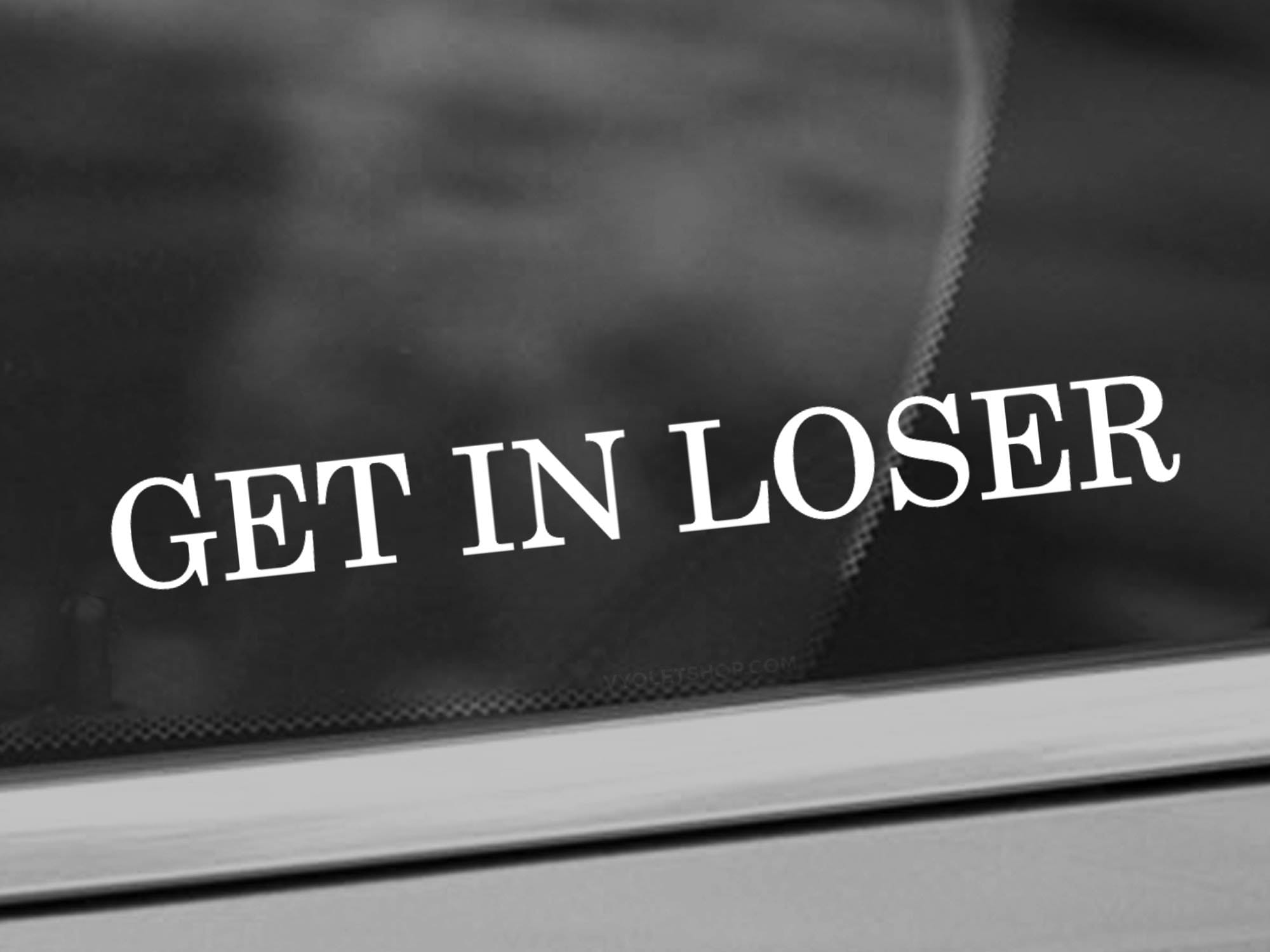 Bumper Stickers Paper Get In Loser Car Window Sticker Loser Bumper ...