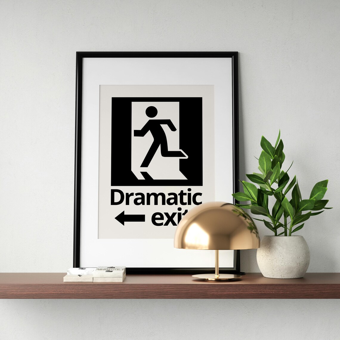 Poster Stampabile Ironico | Frase Divertente 'dramatic Exit' | Arte ...