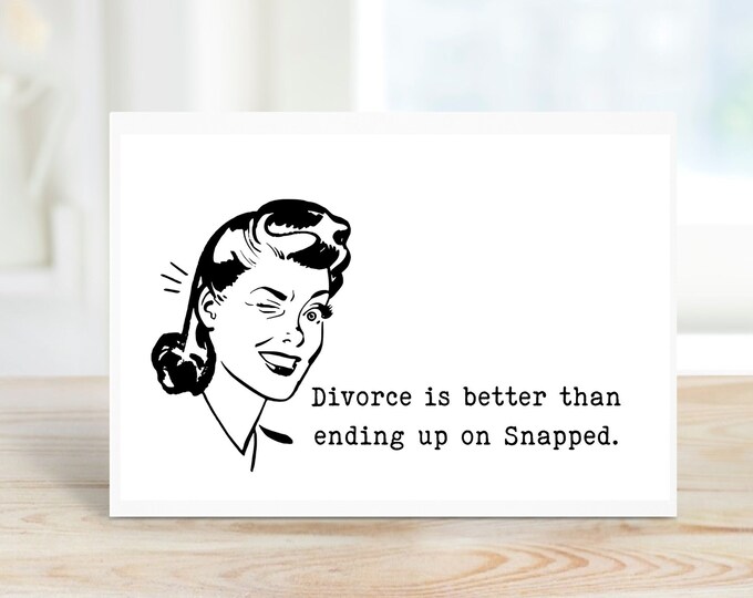 Funny Divorced Card, Divorce Card, Funny Cards, Snarky Cards, Funny ...