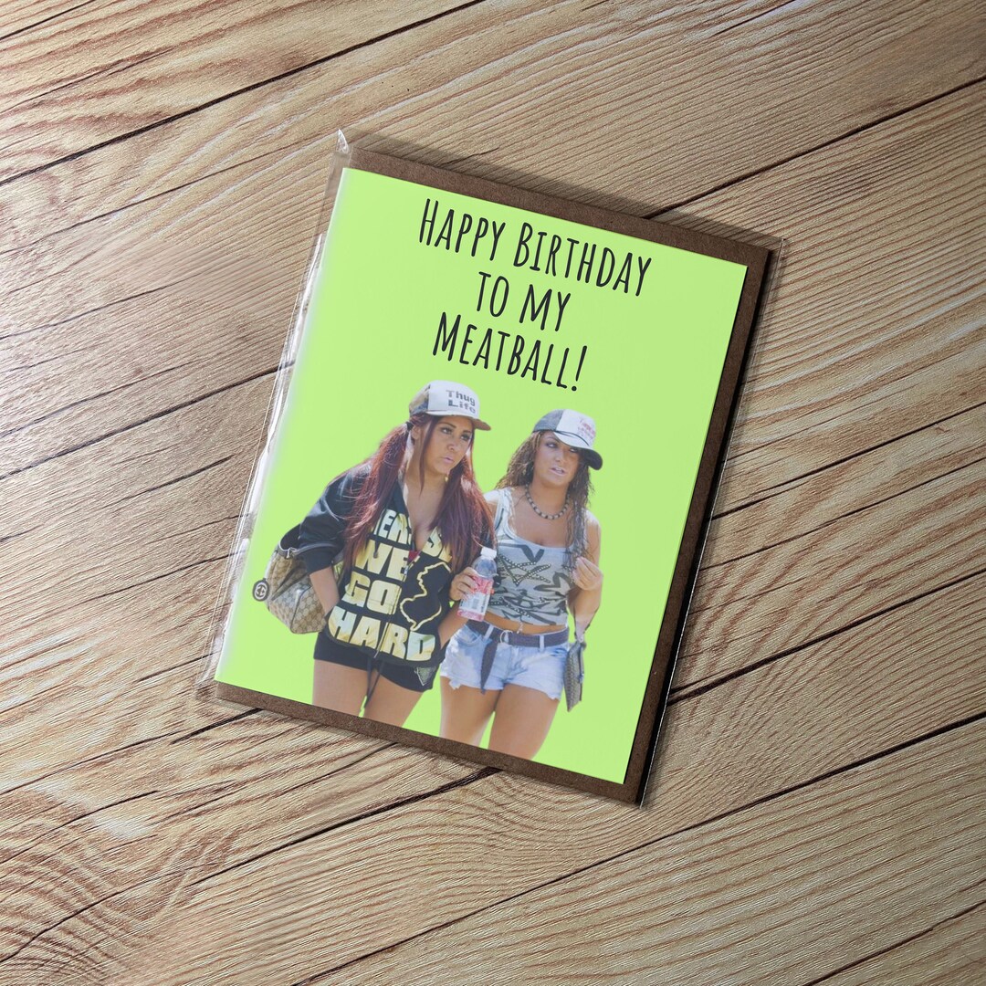 Jersey Shore Birthday Card "happy Birthday to My Meatball!" - Etsy