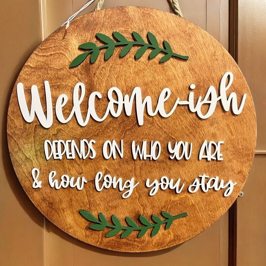 Welcome-ish Depends on Who You Are Door Hanger Sign, Door Hanger Sign ...