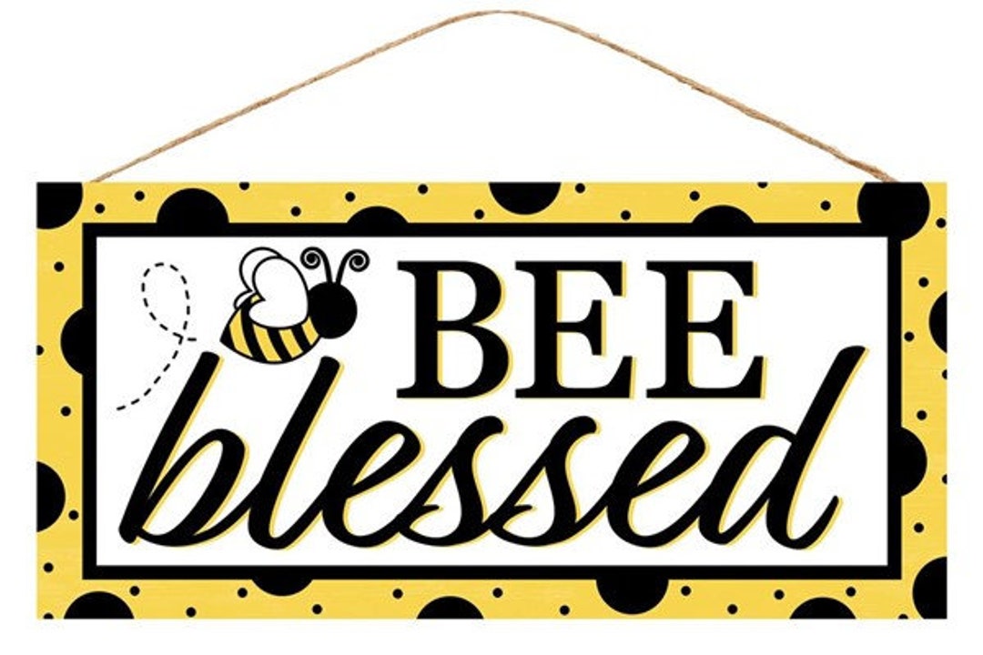 Bee Blessed Sign 12.5" L X 6" H, Signs, Wreaths, Wreath Embellishment ...