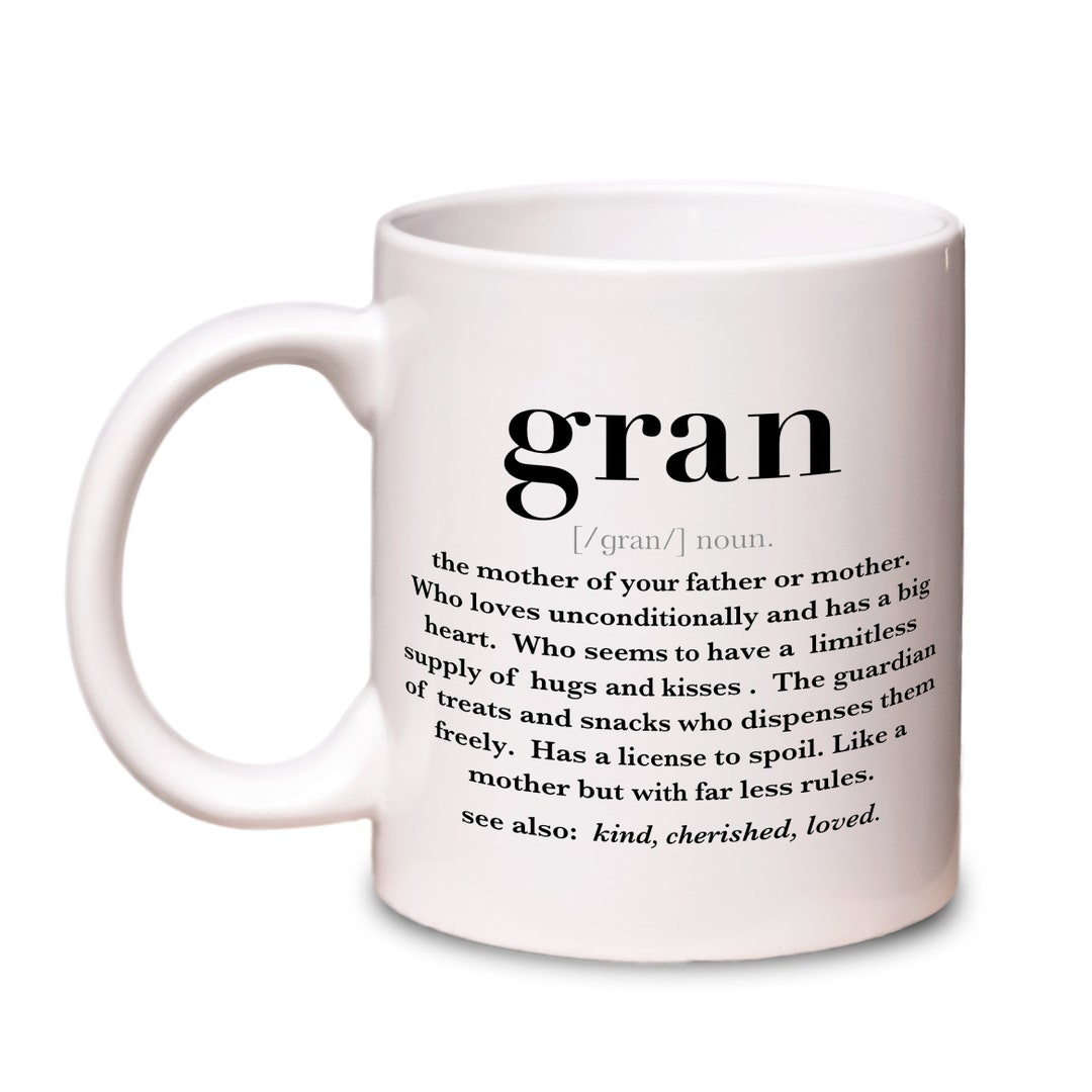 Gran, Granny, Nan, Nanny, Grandmother Dictionary Definition Mug 11oz ...