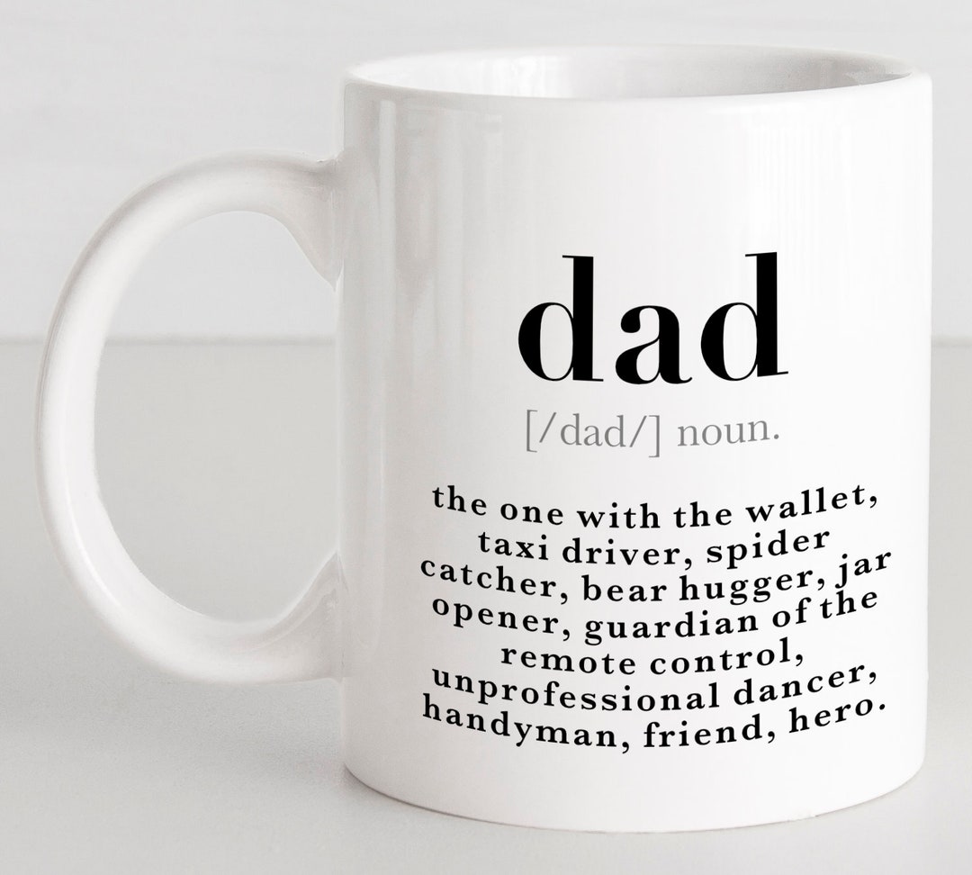 Dad, Daddy, Father Dictionary Definition Mug 11oz. Father's Day ...