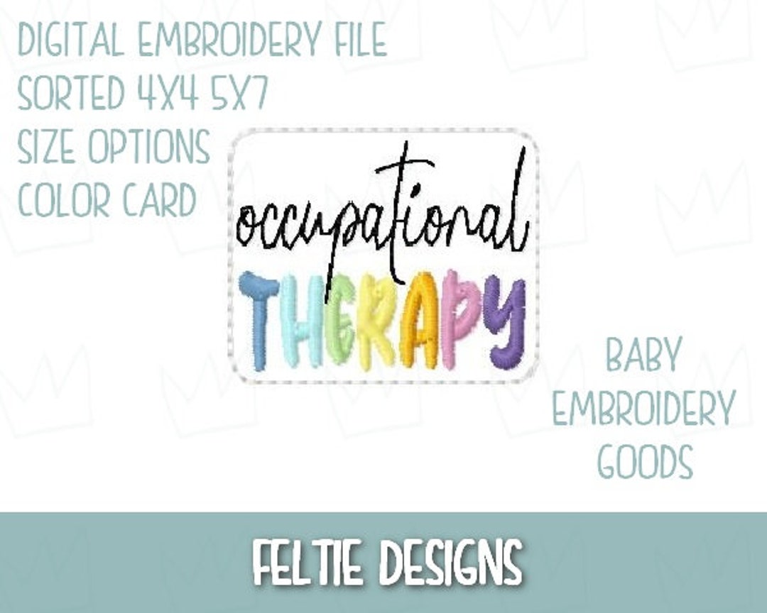 Occupational Therapy Feltie Design 2 Sizes Machine Embroidery Design ...
