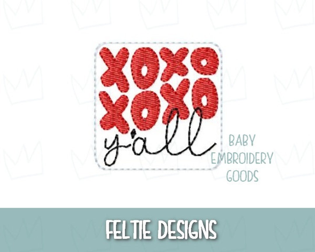 Xoxo Xoxo Y'all 2 Size Feltie File Machine Embroidery Design Pattern Feltie File - Etsy