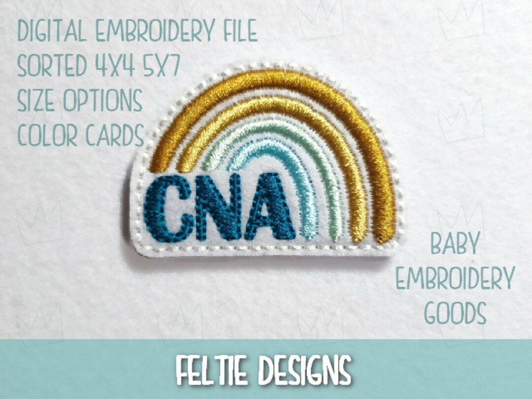 CNA Nurse Rainbow Feltie Design 2 Sizes Machine Embroidery Design ...