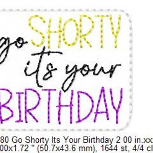Go Shorty Birthday Feltie File Machine Embroidery Design (digital ...