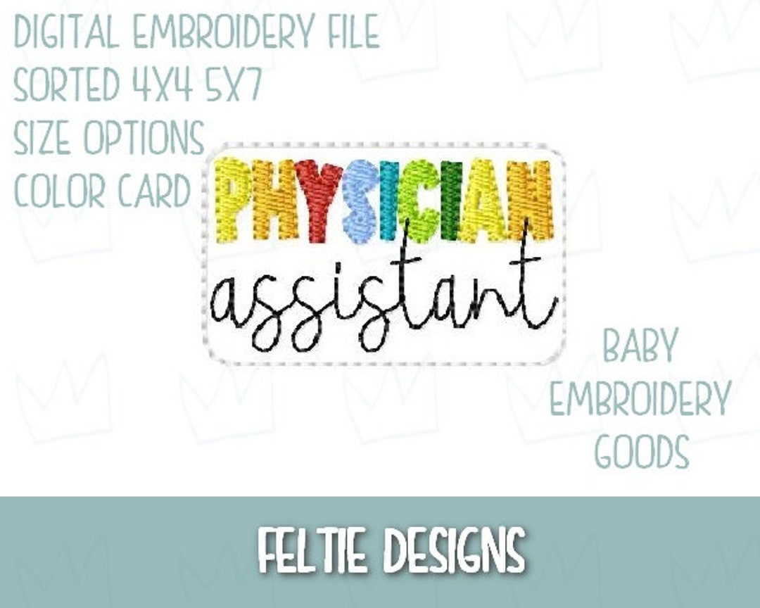 Physician Assistant Feltie File 2 Sizes Machine Embroidery Design ...
