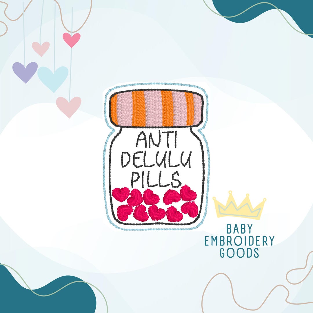 ANTI DELULU Pills Feltie Designs 2 Sizes Feltie Machine Embroidery ...