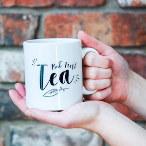But First Tea Mug. Tea Lover Gift. Coffee Mugs With Sayings. Tea ...