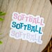 Softball Sticker, Softball Team Sticker, Softball Decal, Girls Softball ...