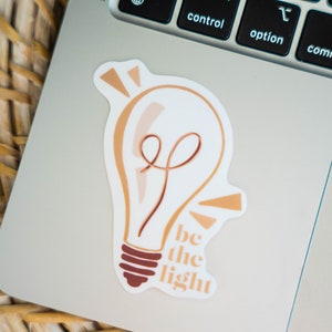 Be the Light Sticker, Be the Light Decal, Let Your Light Shine Sticker ...