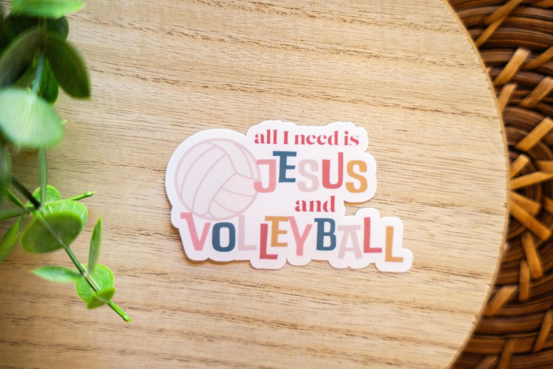 Volleyball Sticker, All I Need is Jesus and Volleyball Sticker ...