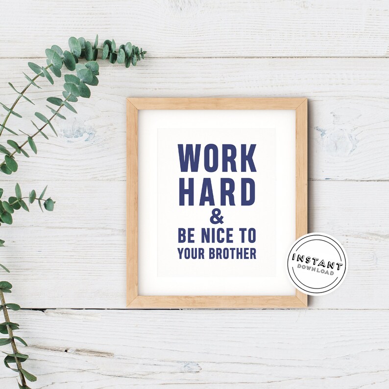 Work Hard and Be Nice to Your Brother Poster Navy Brother - Etsy