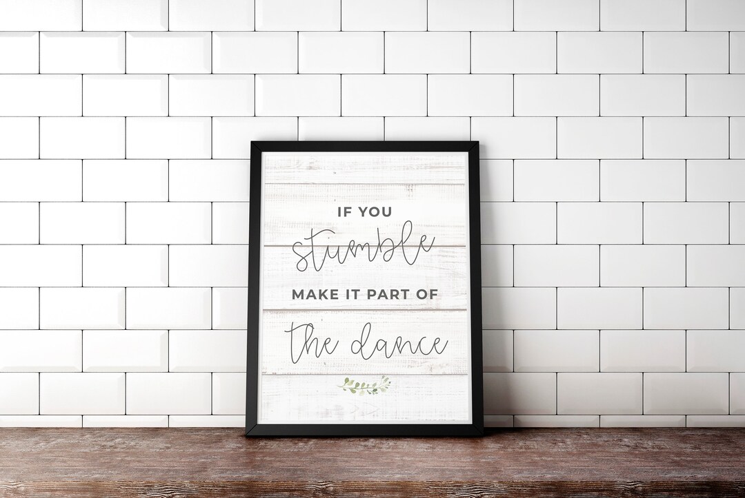 If You Stumble Make It Part of Dance Digital Art Print | Motivational ...