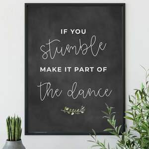 If You Stumble Make It Part of Dance Digital Art Print Motivational ...