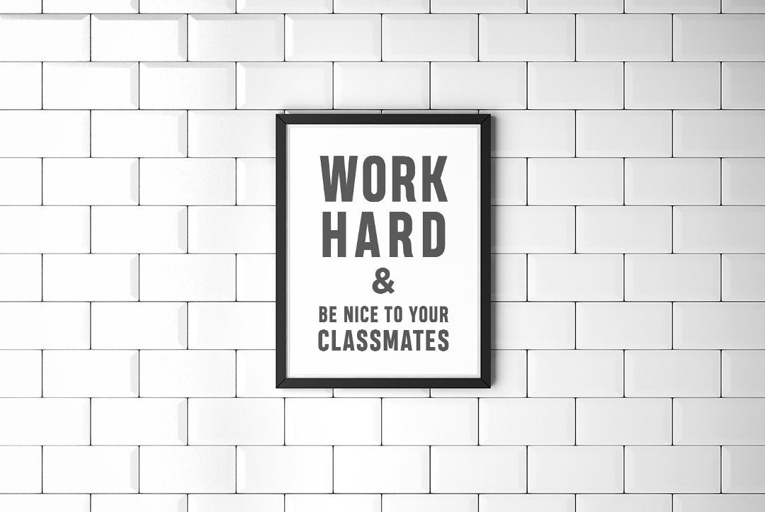 Work Hard and Be Nice to Your Classmates Poster | Teaching Poster ...