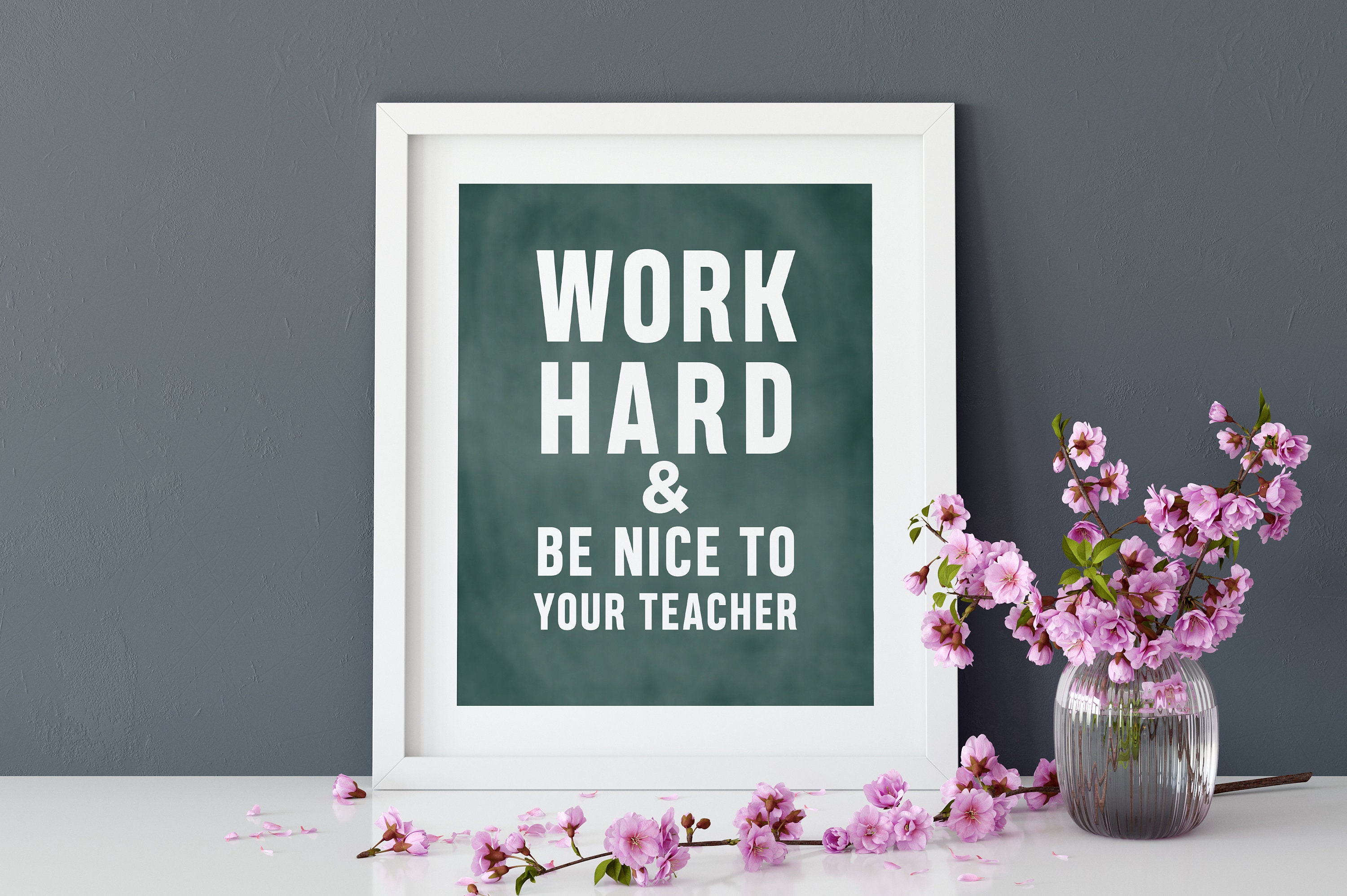 Work Hard and Be Nice to the Teacher Poster | Teaching Poster ...