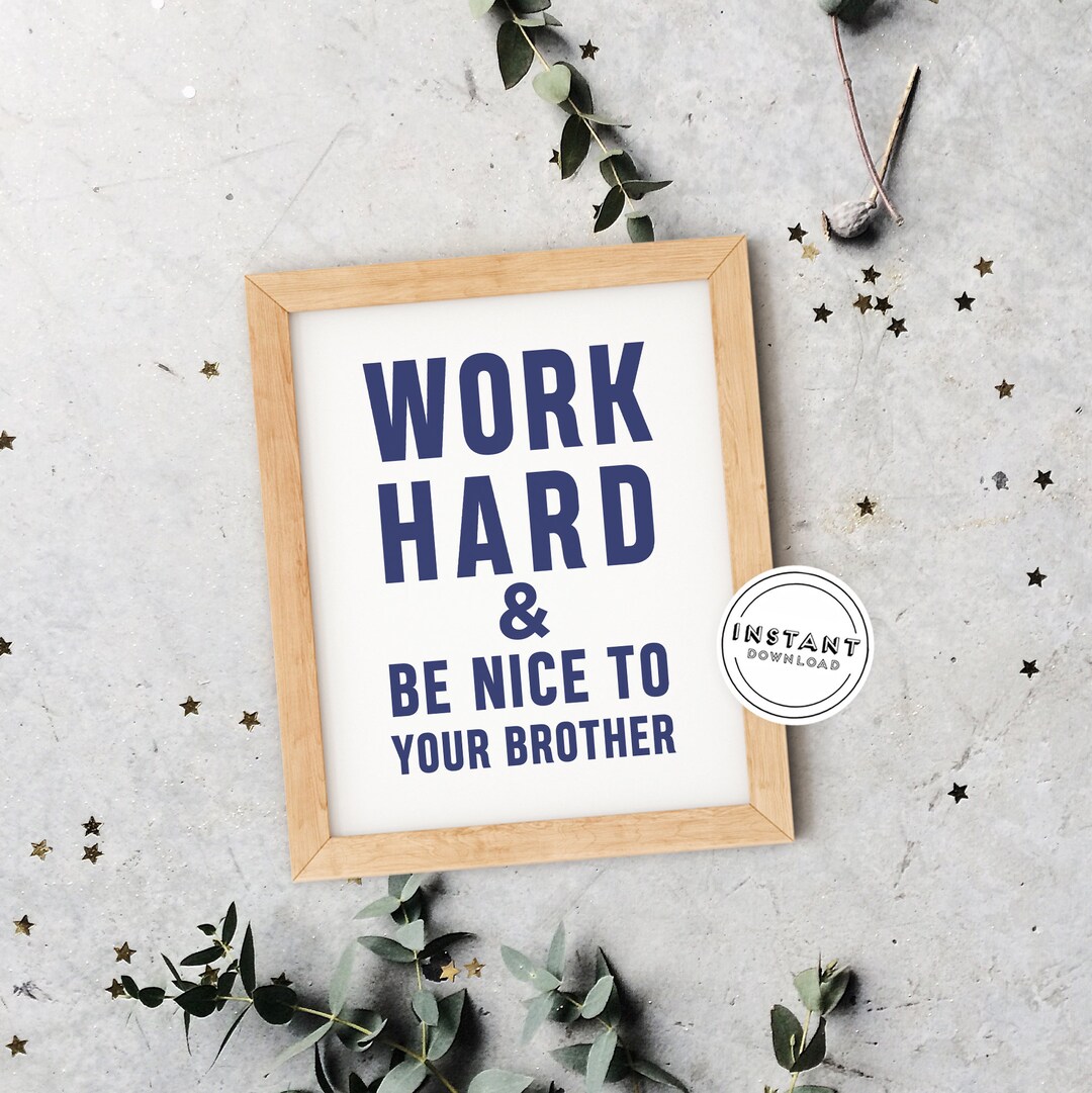 Work Hard and Be Nice to Your Brother Poster Navy | Brother Poster ...