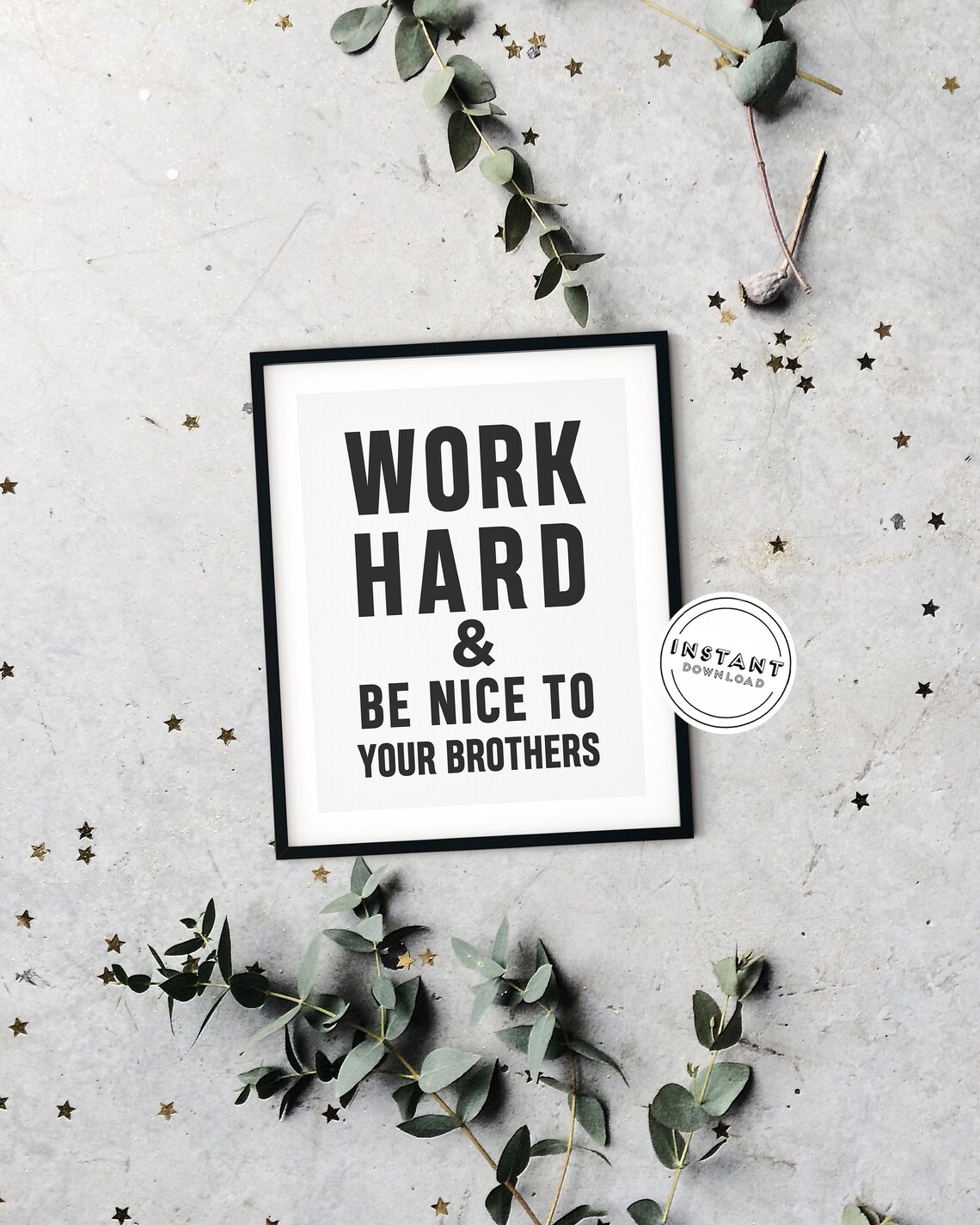 Work Hard and Be Nice to Your Brothers Poster | Brother Poster ...