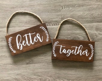 Better Together Chair Signs Chair Sign Wedding Better - Etsy