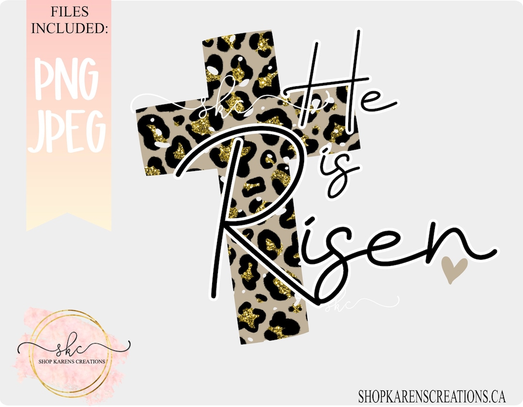 Leopard Print Easter, Easter Files, Cheetah Print He is Risen Png ...