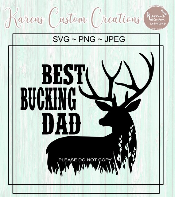 Best Bucking Dad svg Dad design Bucks SVG fathers day | Etsy