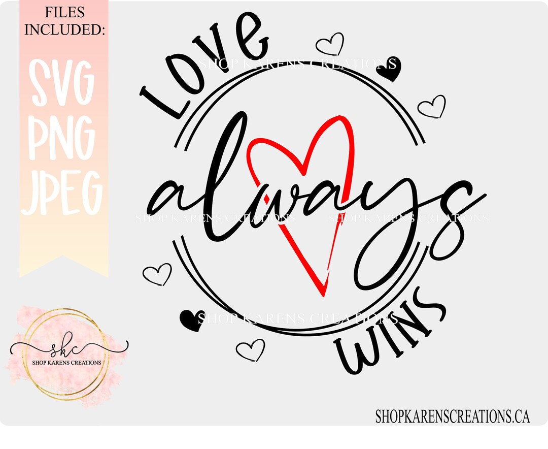 Love Always Wins SVG, Valentines Day Shirt Designs, Valentines Day ...
