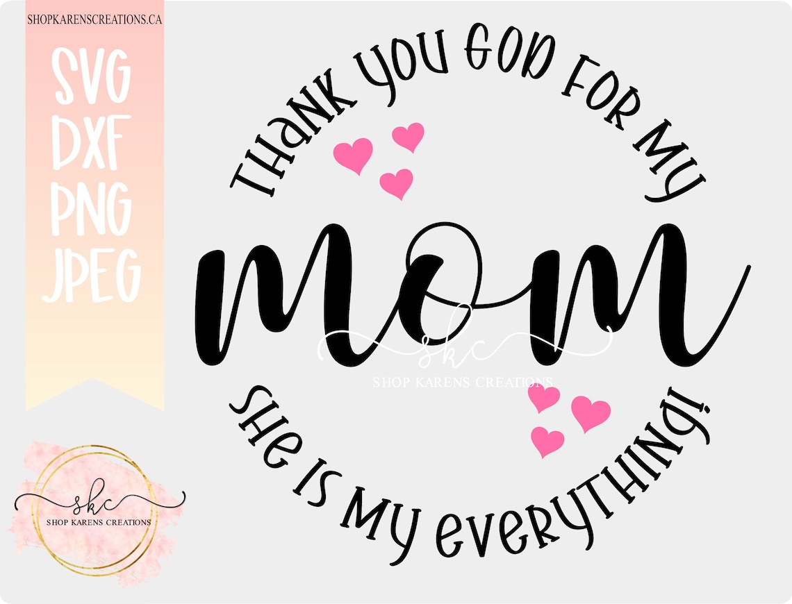 Thank You God for My Mom She is My Everything SVG Mothers Day - Etsy