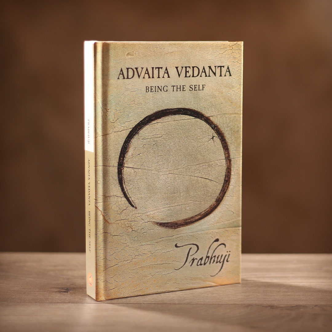Book Advaita Vedanta Being the Self by Prabhuji hard Cover - Etsy