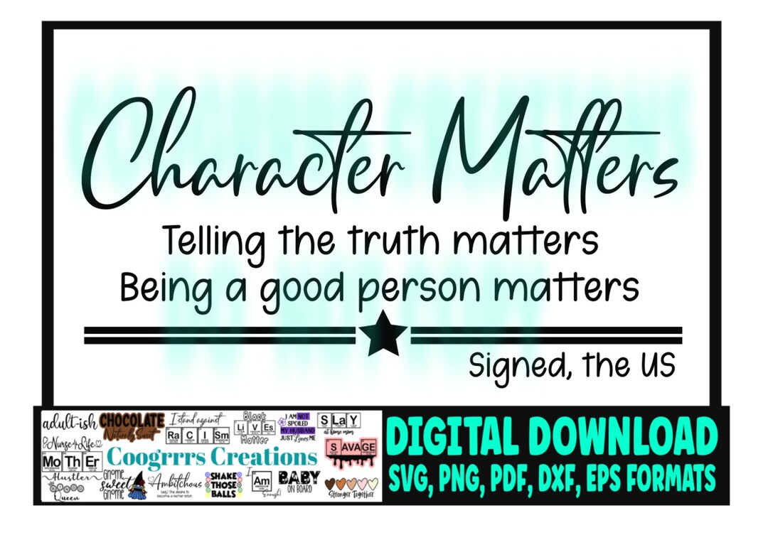Character Matters SVG, Cricut and Cameo Cutting Machine Ready, Digital ...