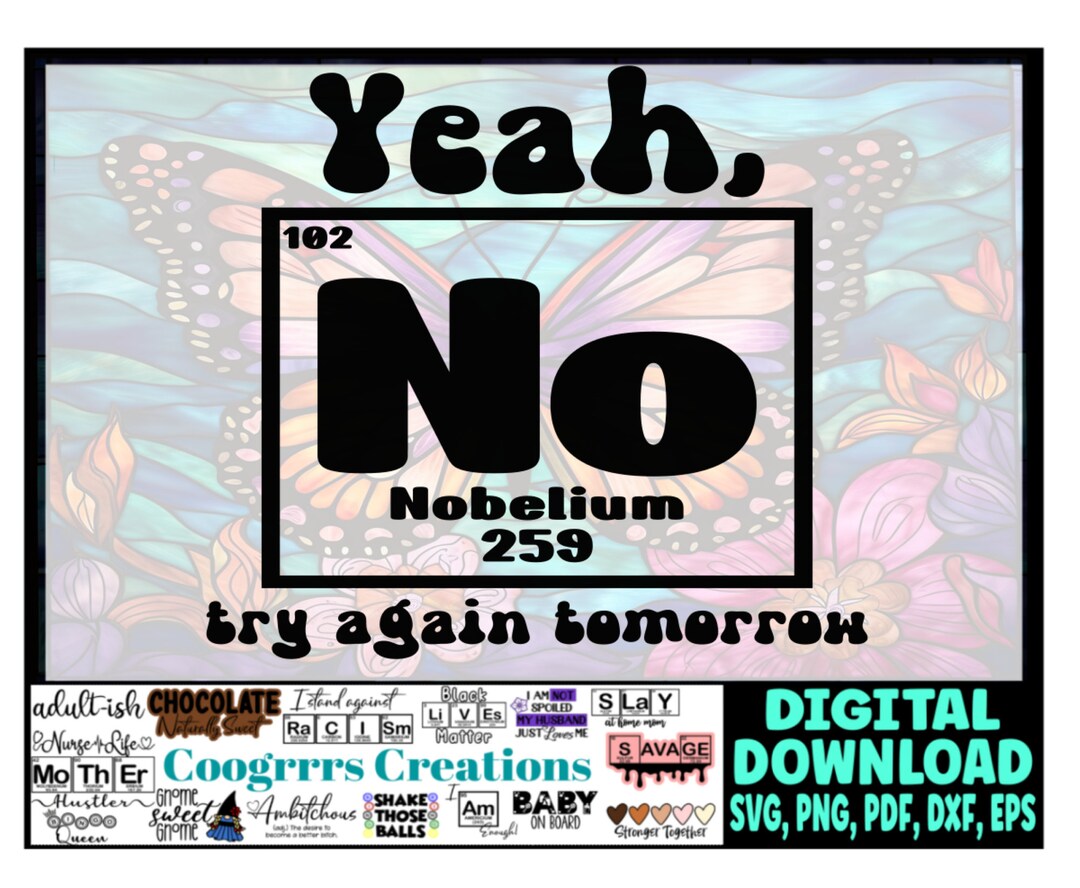 Yeah, NO SVG, No SVG, It's a No From Me Svg, Try Again Tomorrow ...