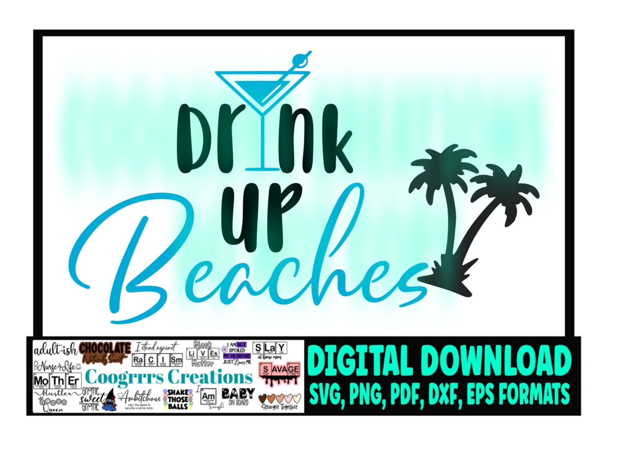 Drink up Beaches, Summer, Vacation, Girls Trip, SVG, PNG, PDF, Eps, Dxf ...