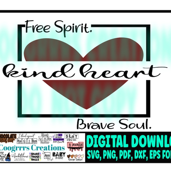 Free Spirit Kind Heart Brave Soul - Etsy