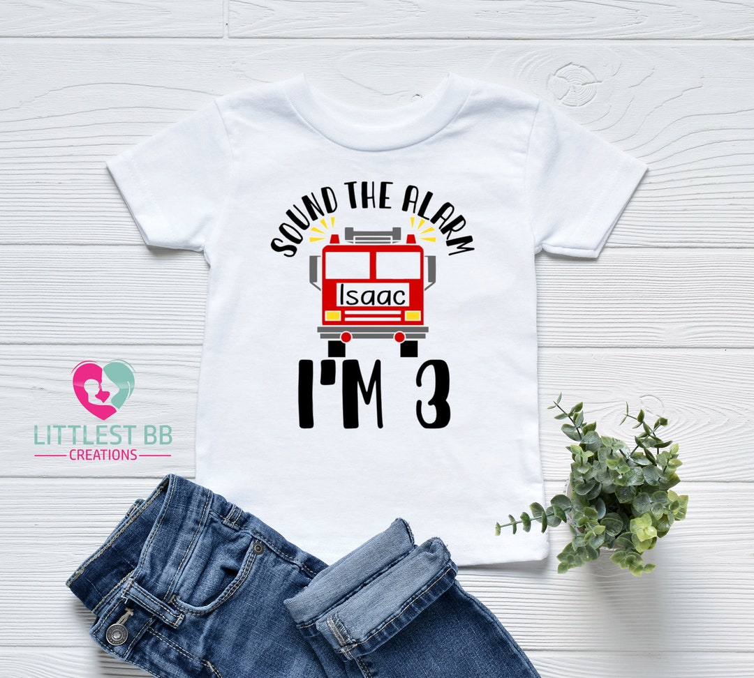Firetruck Birthday Shirt - Sound The Alarm I'm 3 Shirt - Birthday Boy ...