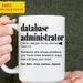 Funny DATABASE ADMINISTRATOR Gift Mug for Men and Women L for - Etsy