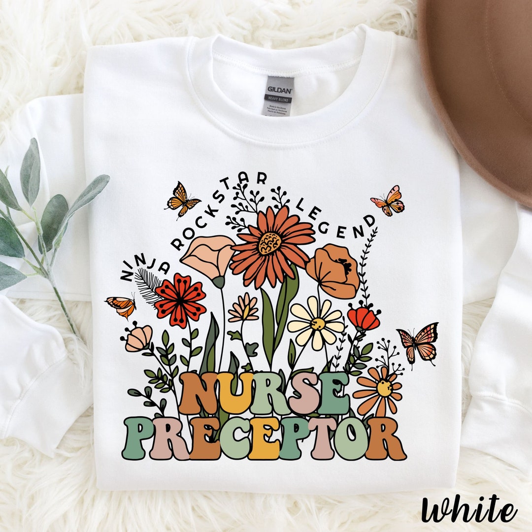 Preceptor Gift Nurse Preceptor Crewneck Sweatshirt Wildflowers for ...