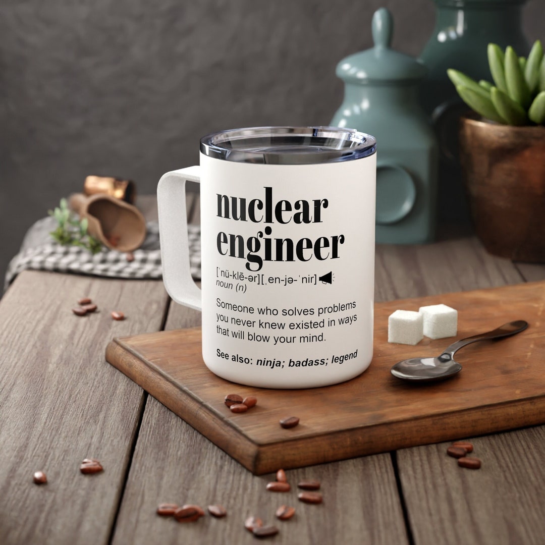 Funny Nuclear Engineer Gift Travel Mug for Men and Women L for Birthday ...