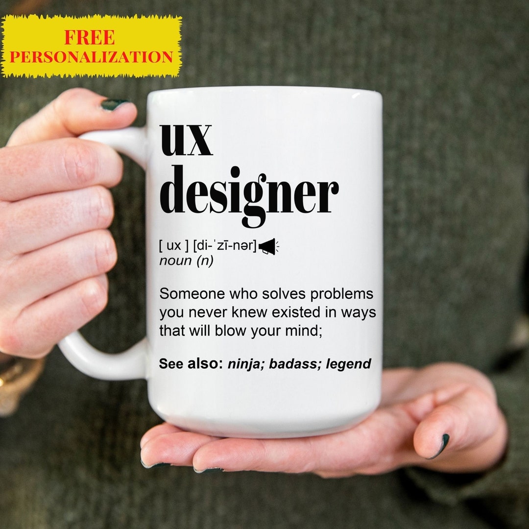 Funny UX Designer Gift Mug L Personalized Coffee Cup for Men & Women L ...