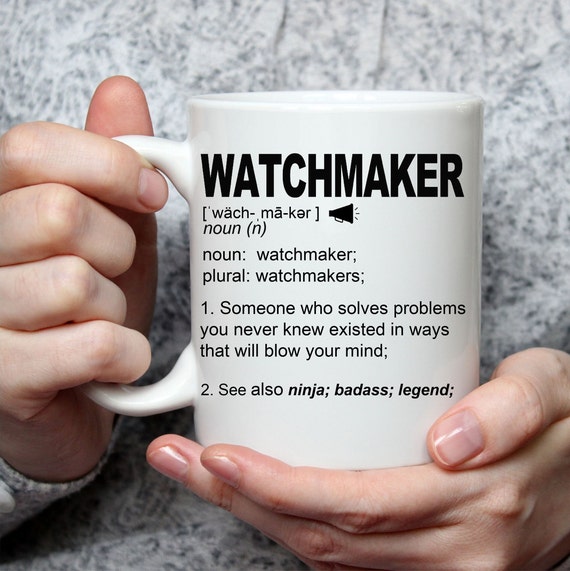 Funny Watchmaker Gift Mug l For Women and Men l Appreciation | Etsy